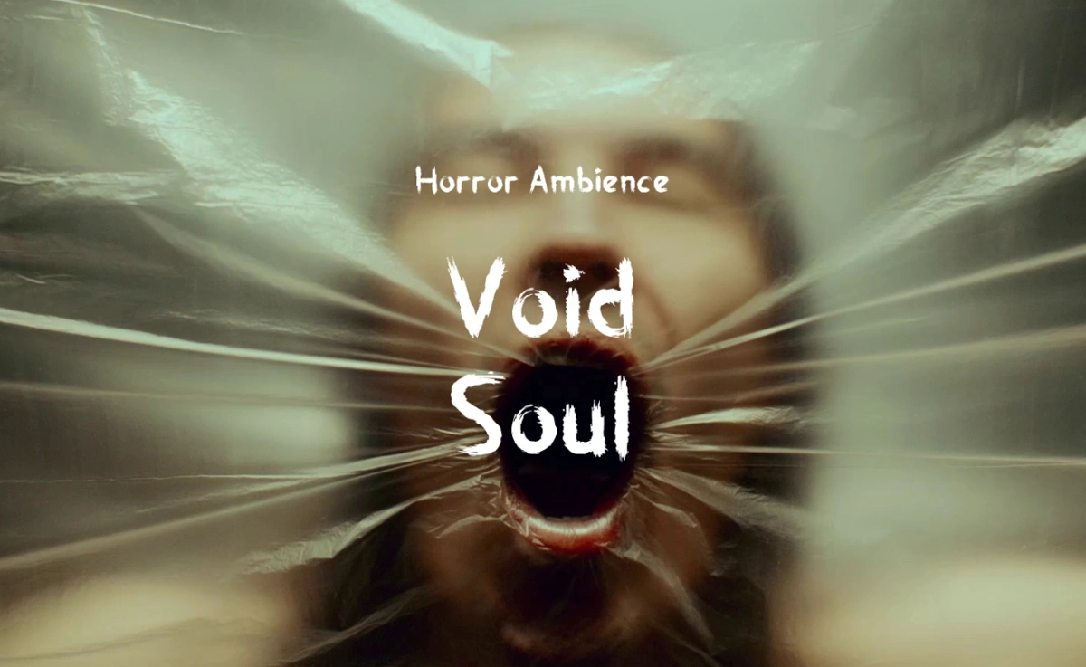 Void Soul / Horror Ambience