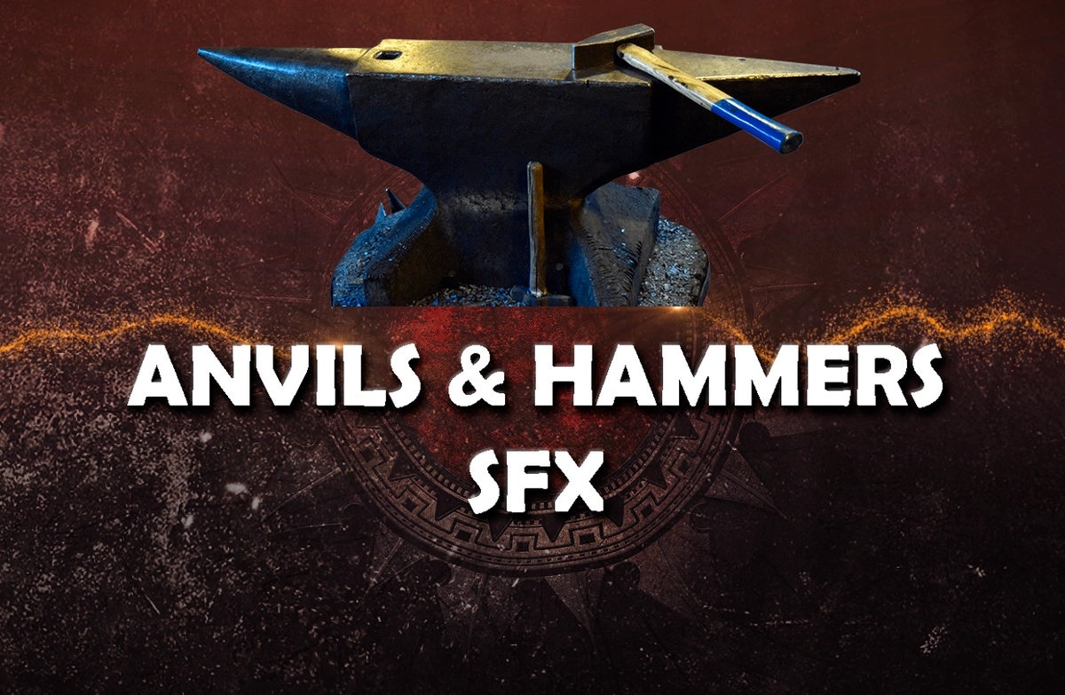 Anvils & Hammers SFX